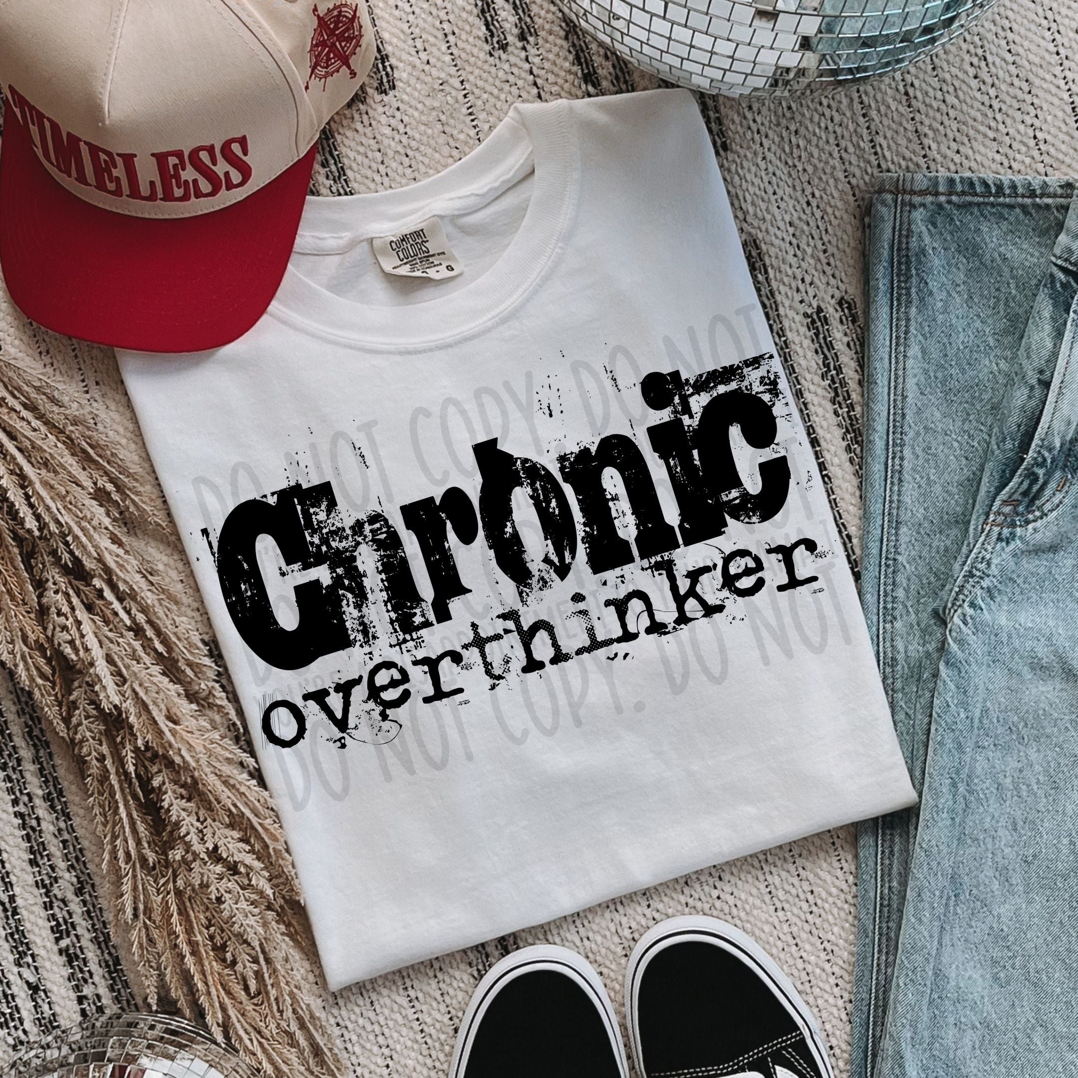 Chronic Overthinker DTF Print – Simple Tymes