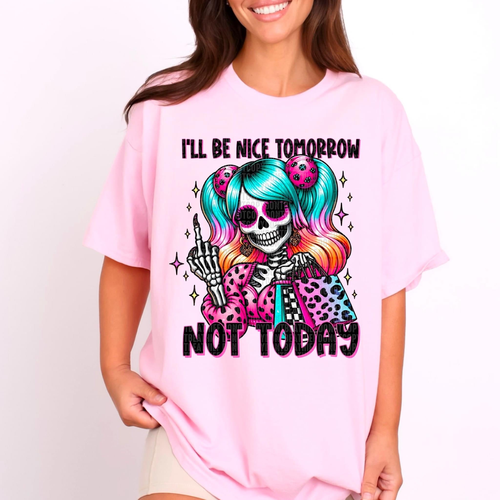 I’ll Be Nice Tomorrow DTF Print – Simple Tymes